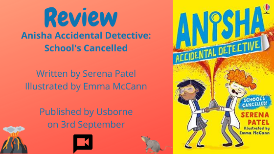 Review: Anisha Accidental Detective: School’s Cancelled – Book Craic