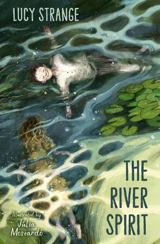 Review: The River Spirit written by Lucy Strange and illustrated by ...