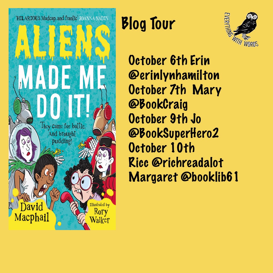 Blog Tour: Aliens Made me do it! written by David Macphail and illustrated by Rory Walker – Book ...